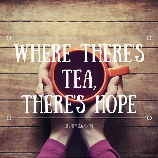 Where There's Tea, There's Hope - Mindful Living Now